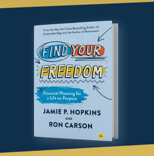 Find Your Freedom: Financial Planning for a Life on Purpose — Financial ...